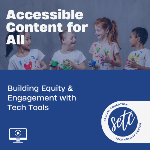 Accessible Content for All: Building Equity & Engagement with Tech Tools | OER Commons