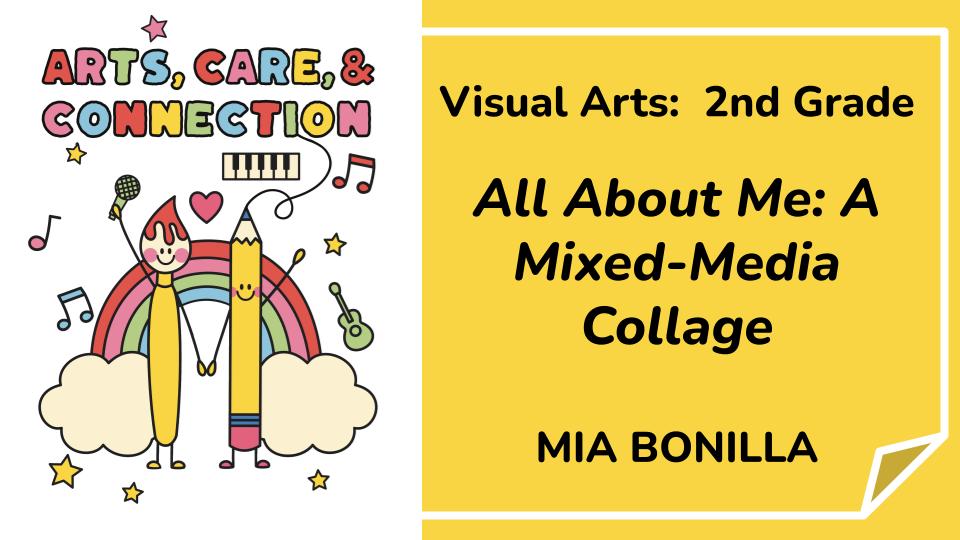 All About Me Mixed-Media Collage with Mia Bonilla | 2nd Grade | Arts ...
