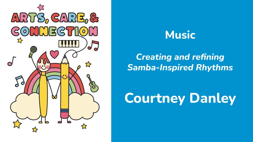 Creating and Refining Samba-Inspired Rhythms with Courtney Danley | 5th ...