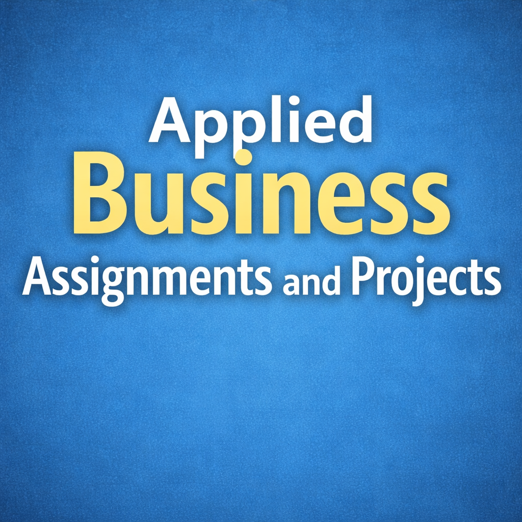 Applied Business Assignments and Projects | OER Commons
