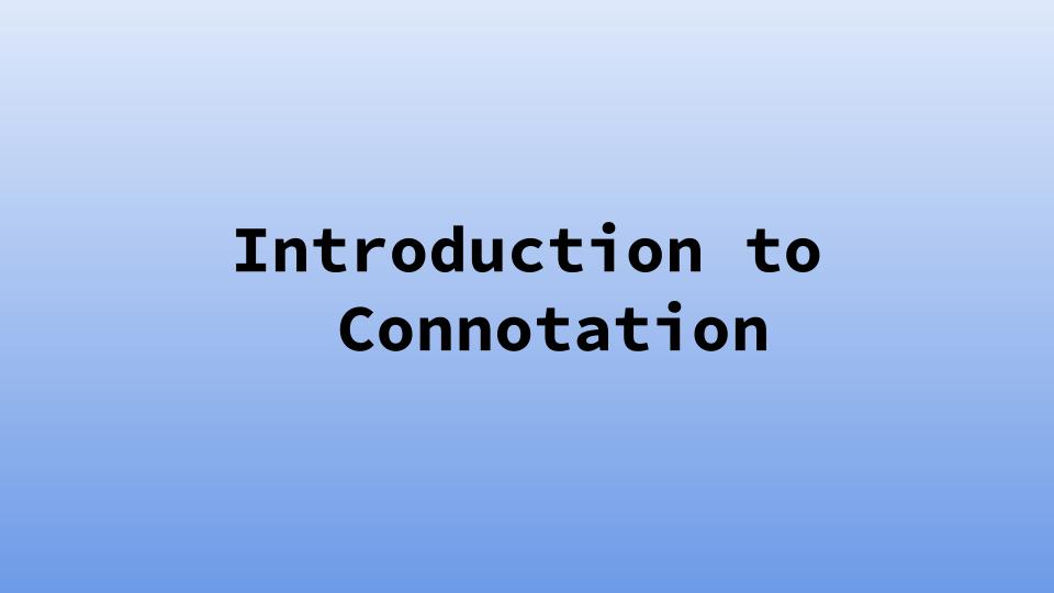 Introduction to Connotation | OER Commons