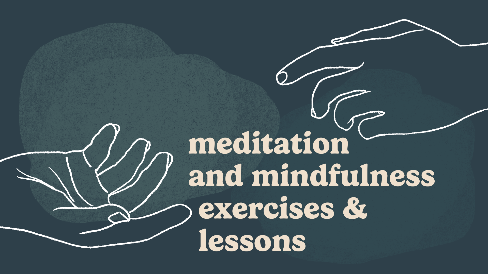Meditation and Mindfulness exercises and lessons | OER Commons