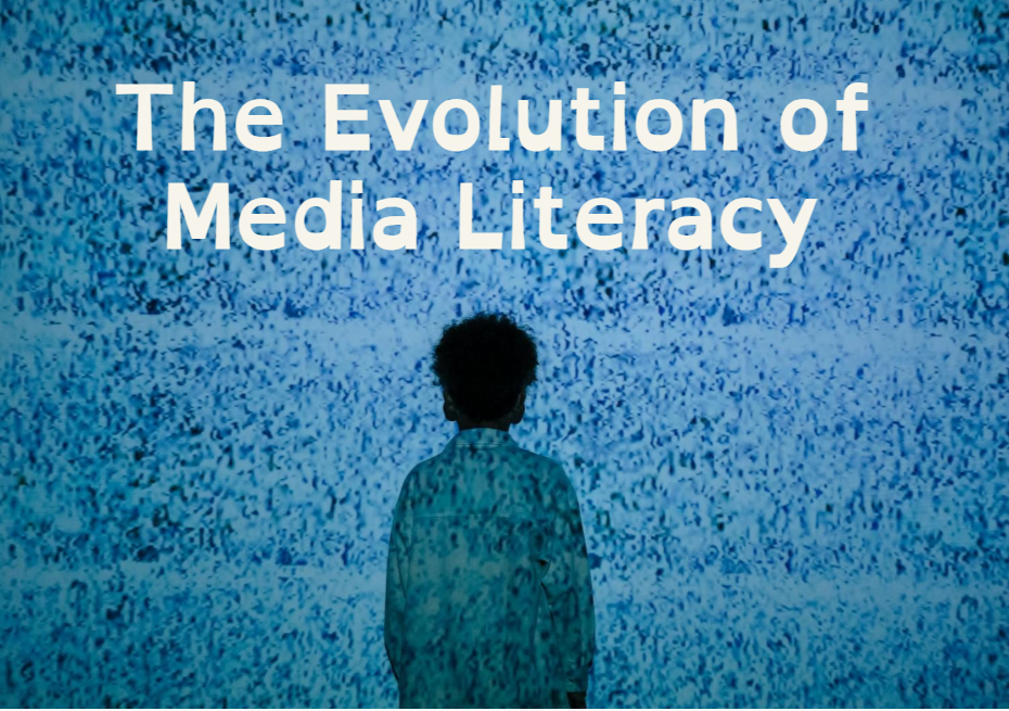 The Evolution of Media Literacy | OER Commons