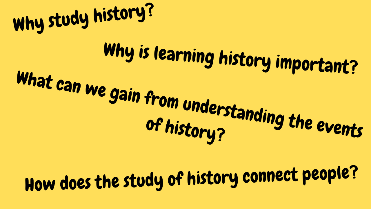 Why Study History? | OER Commons
