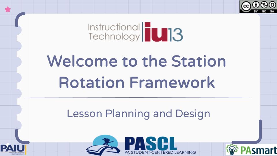 Lesson Planning and Design for Station Rotation- Slides | OER Commons