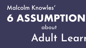 Malcolm Knowles' 6 Assumptions of Adult Learners: Infographic | OER Commons