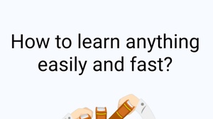 How to learn anything easily and fast? | OER Commons